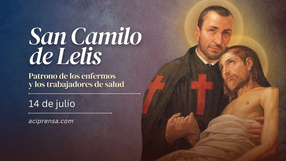 Hoy es fiesta de San Camilo de Lelis, patrono de los enfermos y los ...